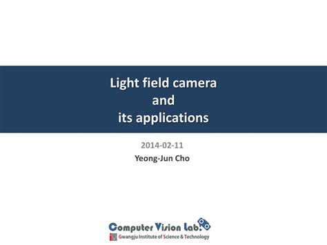 Ppt Light Field Camera And Its Applications Powerpoint Presentation Free Download Id 1554475