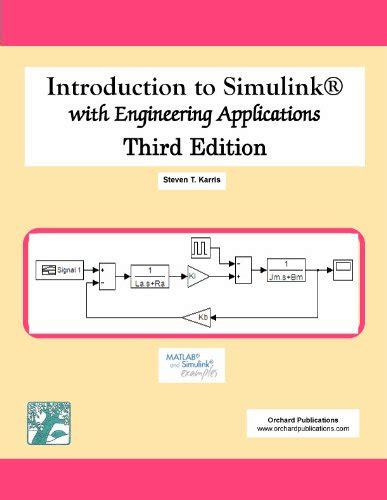 Introduction To Simulink With Engineering Applications Third Edition Steven T Karris Steven