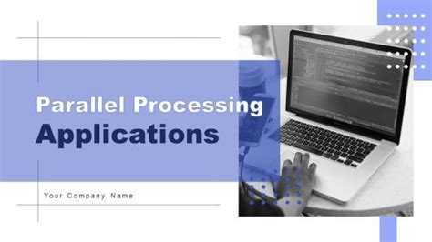Parallel Processing Overview PowerPoint Presentation And Slides SlideTeam