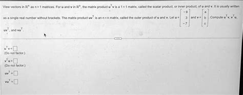 video solution texts view vectors in r n as n x 1 matrices for u and