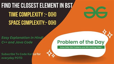 find the closest element in bst gfg potd c java binary search