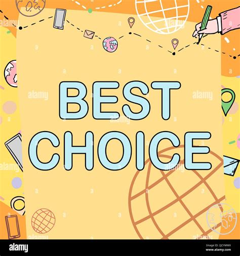 Text Sign Showing Best Choice Internet Concept Act Of Picking Or Deciding Between Two Or More