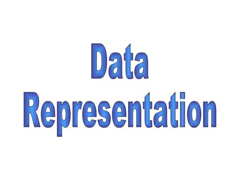 Data Representation Ppt