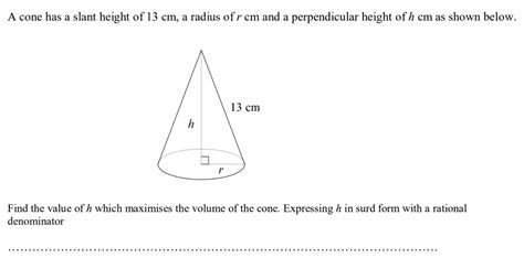 Solved A Cone Has A Slant Height Of 13 Cm A Radius Of R Cm And A