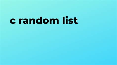 Solved C Random List In C Sourcetrail