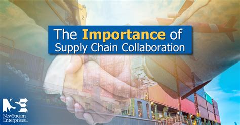 The Importance Of Supply Chain Collaboration Newstream