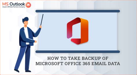 How To Take Backup Of Microsoft Office Email Data