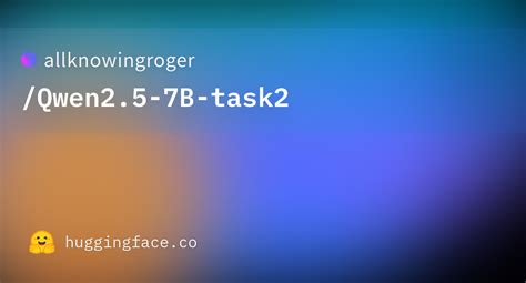 Allknowingroger Qwen2 5 7B Task2 Hugging Face