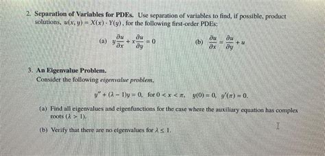 Solved 2 Separation Of Variables For Pdes Use Separation