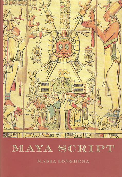 Maya Script The Civilization And Its Writing — Riverbank Reader