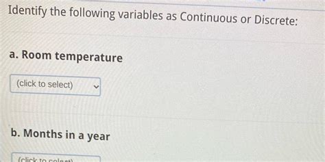 [answered] Identify The Following Variables As Continuous Or Discrete A