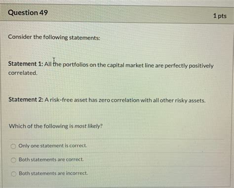 Solved Question 49 1 Pts Consider The Following Statements
