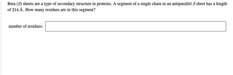 Solved Beta Sheets Are A Type Of Secondary Structure In