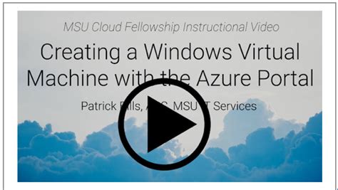 Exercise Creating And Connecting To A Virtual Machine Vm For Both Windows And Linux Msu