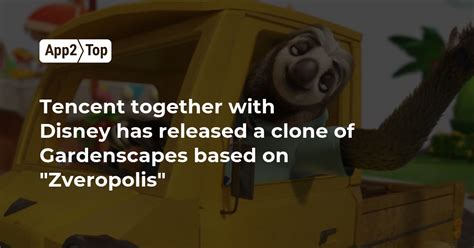 Tencent Together With Disney Released A Clone Of Gardenscapes Based On “zveropolis” App2top