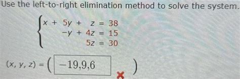 solved use the left to right elimination method to solve the
