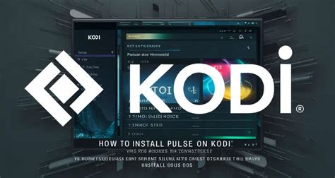How To Install Pulse On Kodi