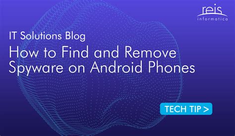 How To Find And Remove Spyware On Android Phones