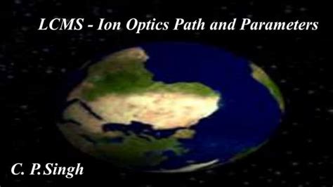 Lcms Ion Optics Path And Parameters Pptx