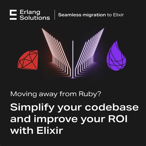 Erlang Solutions On Linkedin Migration Ruby To Elixir Erlang Solutions