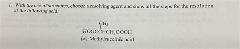 solved with the use of structures choose a resolving agent