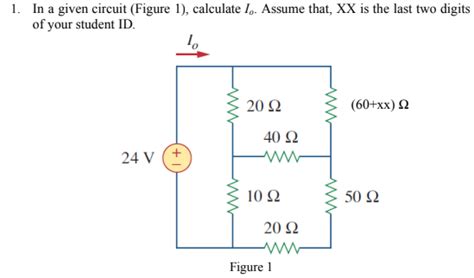 solved 1 in a given circuit figure 1 calculate 1 assume