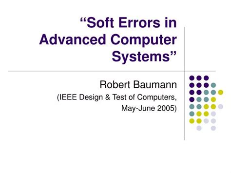 Ppt “soft Errors In Advanced Computer Systems” Powerpoint Presentation Id 4293660