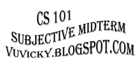 Cs101 Subjective Midterm File 2