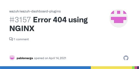 Error 404 Using Nginx · Issue 3157 · Wazuhwazuh Dashboard Plugins · Github