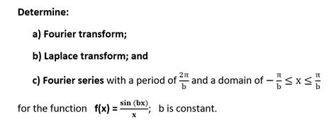 Solved Determine Fourier Transform Laplace Transform And