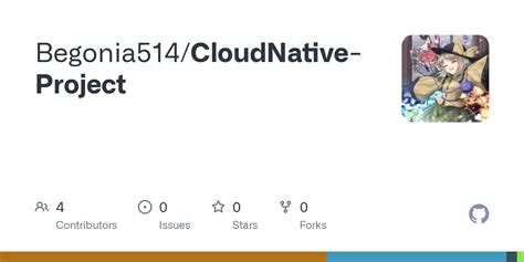 GitHub Begonia CloudNative Project