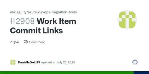 Work Item Commit Links · Nkdagility Azure Devops Migration Tools · Discussion 2908 · Github