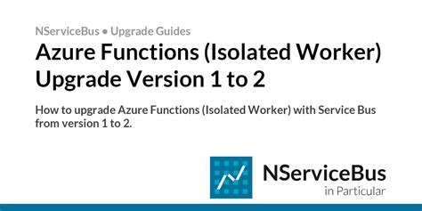 Azure Functions Isolated Worker Upgrade Version 1 To 2 • Nservicebus