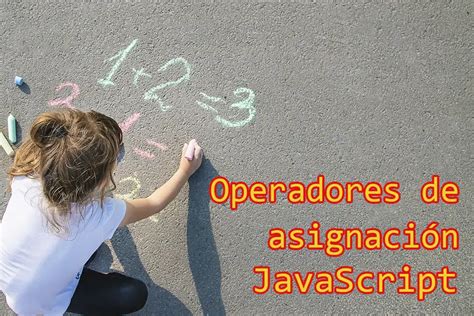 Operadores De Asignación En Javascript Estrada Web Group