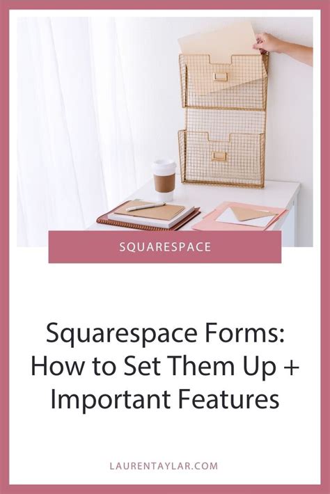 Squarespace Forms How To Set Them Up Important Features Lauren Taylar