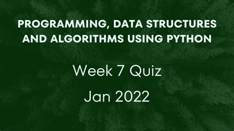 Programming Data Structures And Algorithms Using Python Week 7 Quiz Jan 2022 Nptel