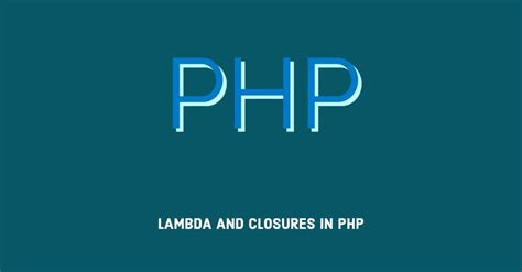 using lambda and closure functions in php r php