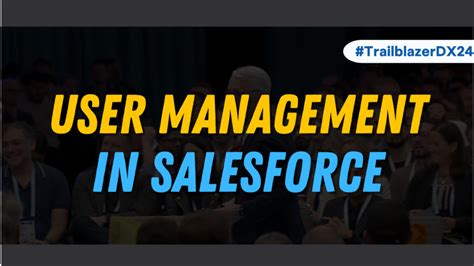 The Future Of User Access Management In Salesforce Salesforce Geek