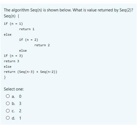 solved the algorithm seq n is shown below what is value