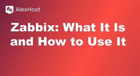Zabbix O Que é E Como Usá Lo ⋆ Alexhost Srl