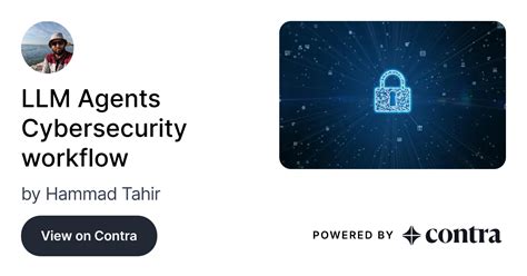 llm agents cybersecurity workflow by hammad tahir