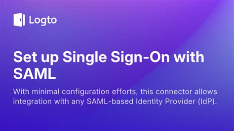 Set Up Single Sign On With Saml Logto Docs