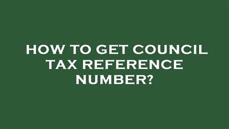 How To Get A Council Tax Account Reference Number Templates Sample