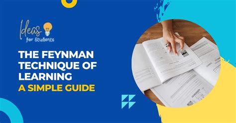 The Feynman Technique Of Learning A Simple Guide