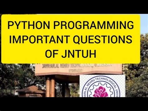 PYTHON PROGRAMMING IMPORTANT QUESTIONS OF JNTUH JNTUH R18 JNTUH PYTHON