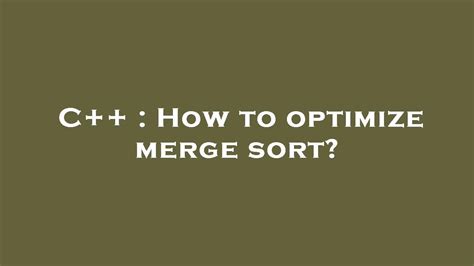 C How To Optimize Merge Sort YouTube