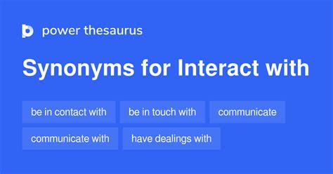 Interact With Synonyms 616 Similar Words And Phrases