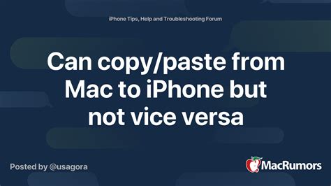 Can Copypaste From Mac To Iphone But Not Vice Versa Macrumors Forums