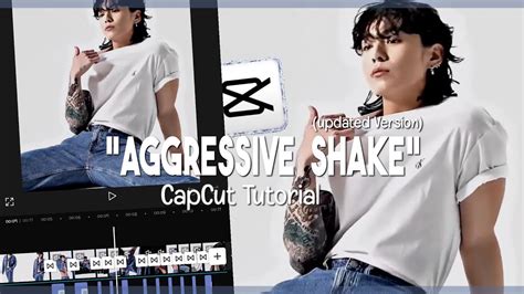 aggressive shake tutorial capcut shake updated version youtube