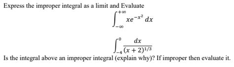 Solved Express The Improper Integral As A Limit And Evaluate Chegg Com